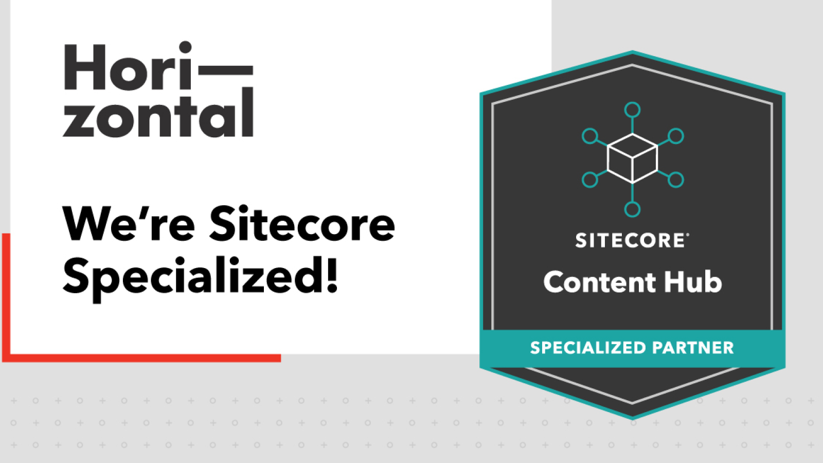 Horizontal Digital achieves Sitecore Content Hub specialization ...