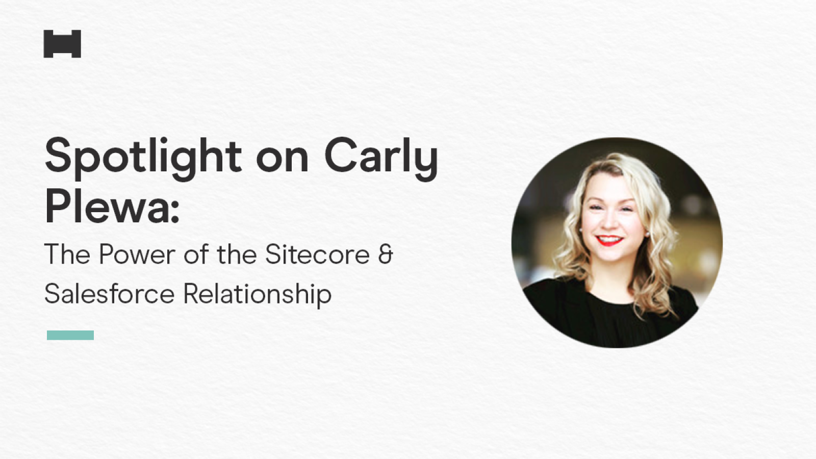 Spotlight on Carly Plewa: The Power of the Sitecore & Salesforce ...