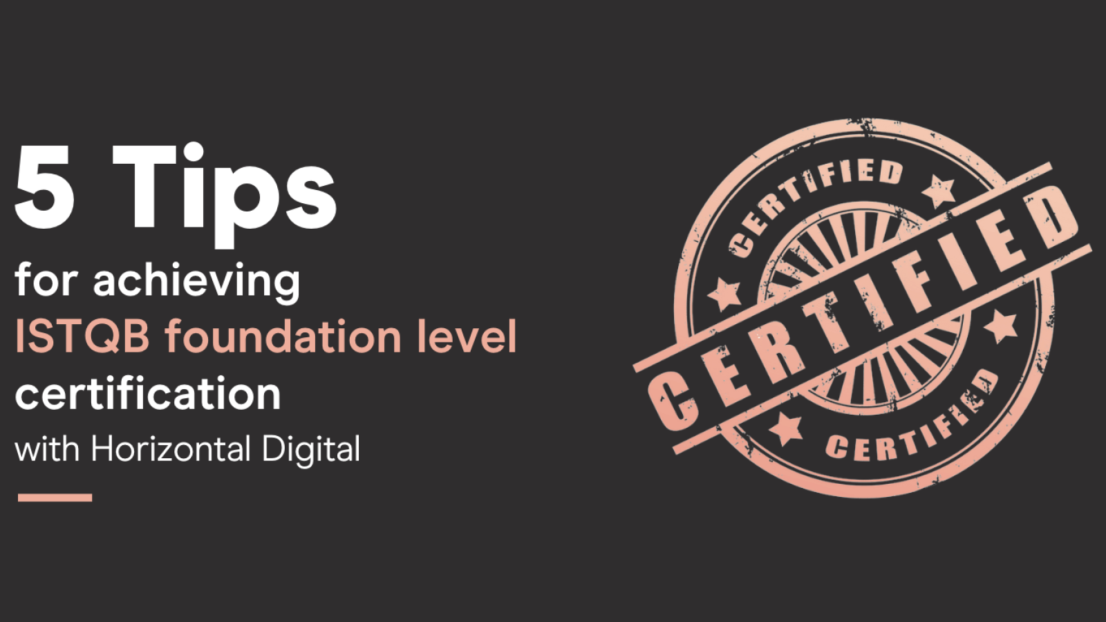 5 Tips for Achieving ISTQB Foundation Level Certification | Horizontal ...